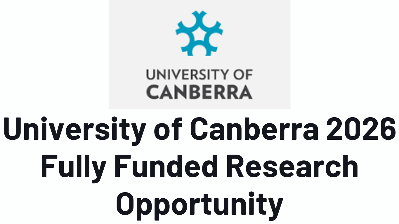 University Of Canberra 2026 Prestigious Fully Funded Research Opportunity