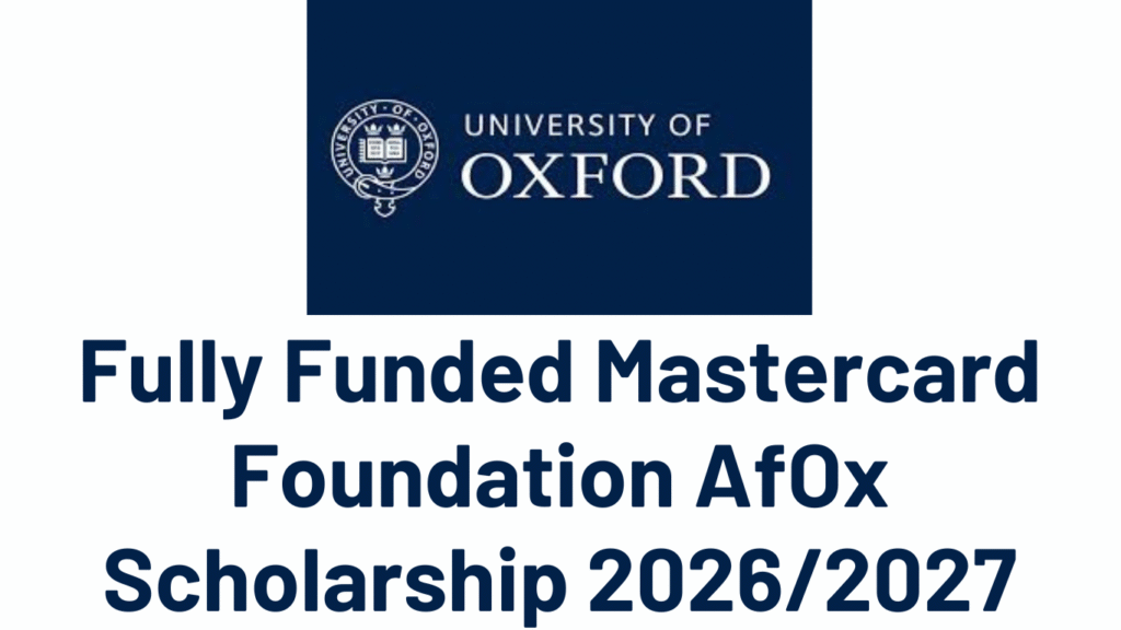 Fully Funded Mastercard Foundation AfOx Scholarship 2026/2027—Life-Changing Opportunity At The ...