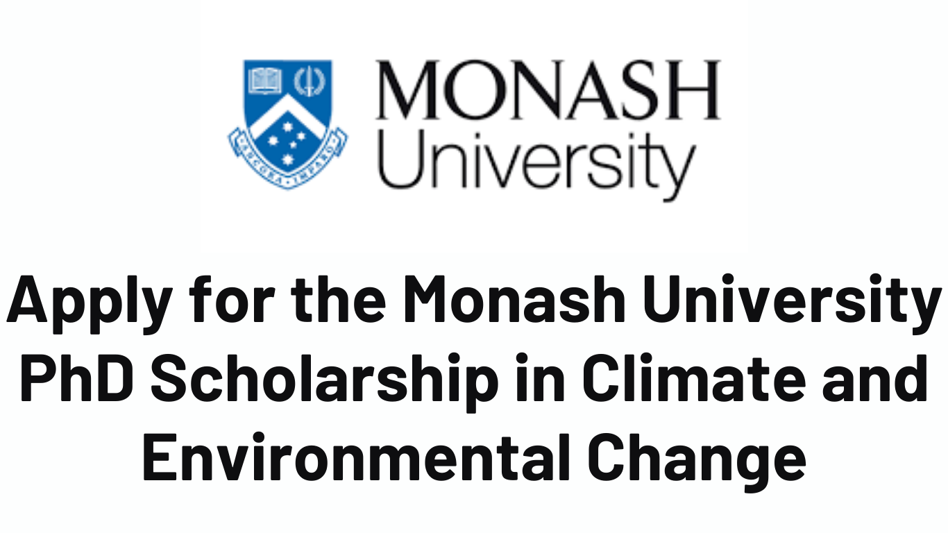 Apply For The Monash University PhD Scholarship Opportunity In Climate ...