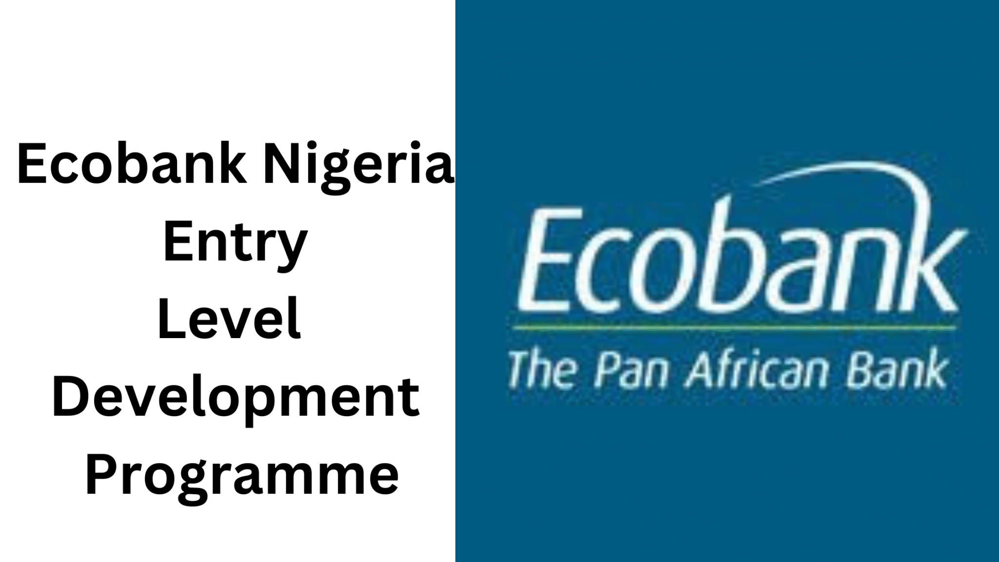 Exciting Opportunity: Ecobank Nigeria Entry Level Development Programme ...