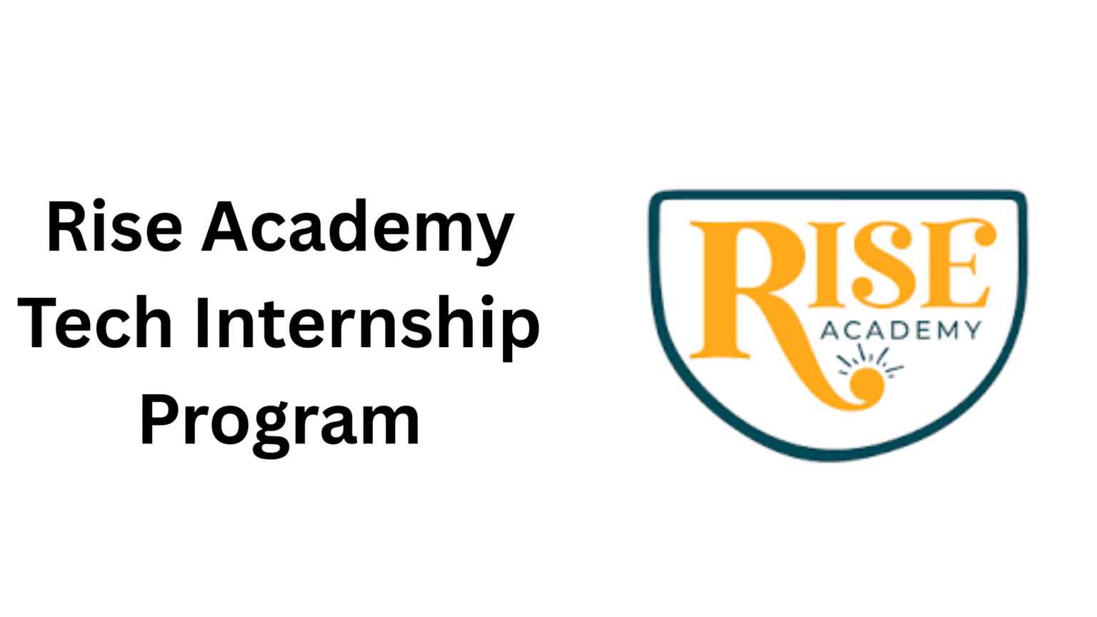 2025 Rise Academy Tech Internship Program