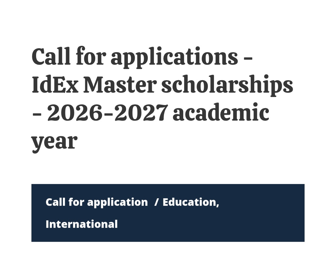Call For Applications - Fully Funded IdEx Master Scholarships